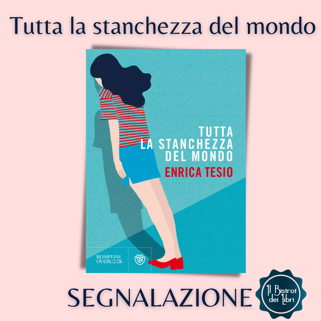 Tutta la stanchezza del mondo, Enrica Tesio – segnalazione