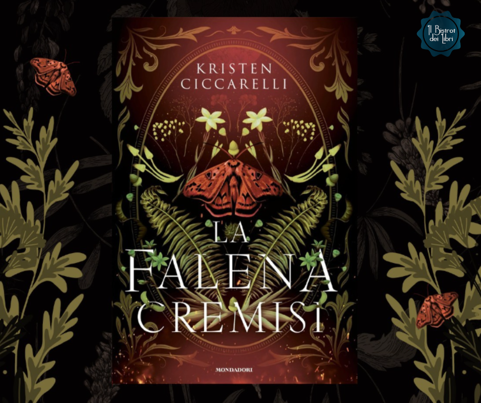 La falena cremisi: amore e magia nel mondo di streghe creato da Kristen ...